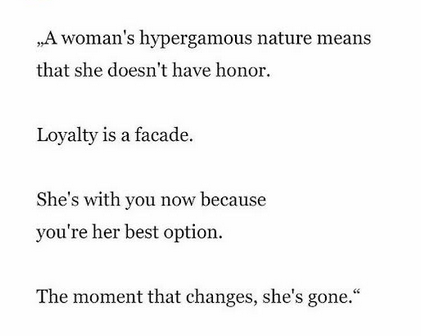 A woman's hypergamous nature means that she doesn't have honour ...